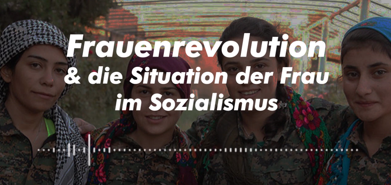 #27 Frauenrevolution & die Situation der Frau im Sozialismus ...